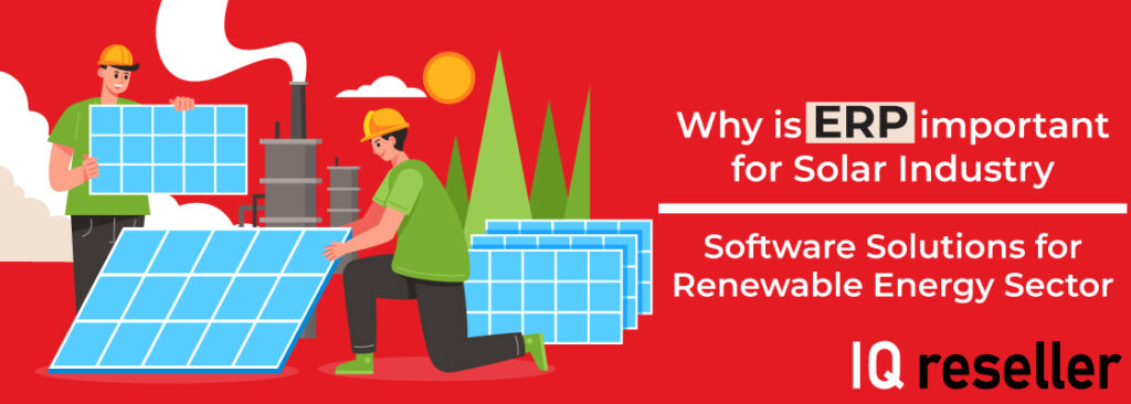 why used solar panel inventory companies should implement erp